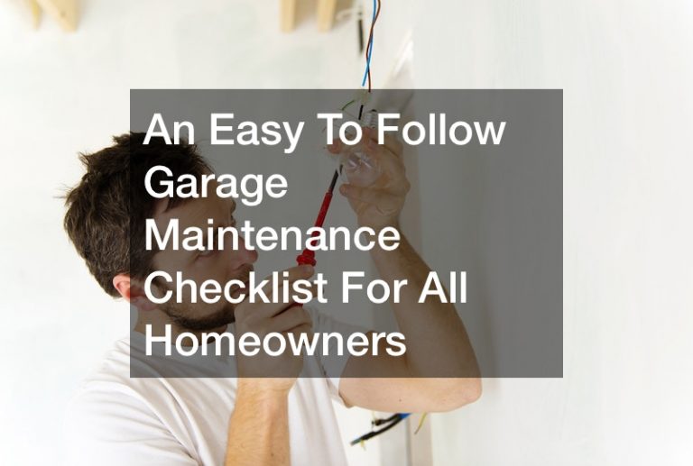 An Easy To Follow Garage Maintenance Checklist For All Homeowners ...